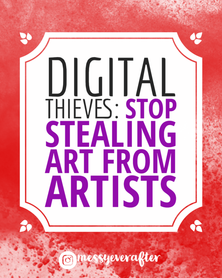 Digital Thieves: Stop Stealing Art from Artists — Messy Ever After