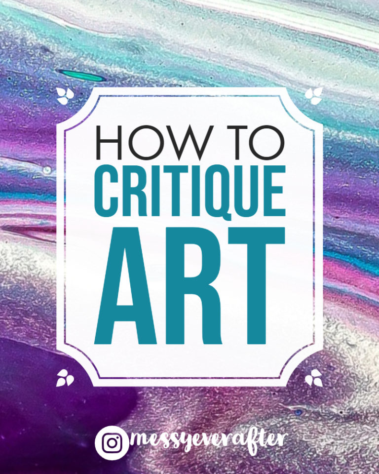 How to Critique Art — Messy Ever After