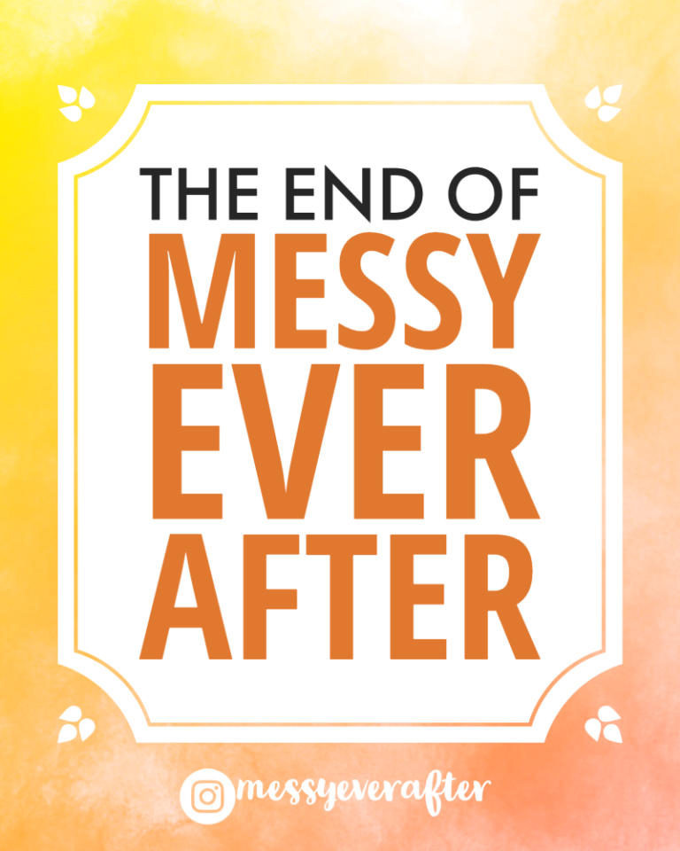 The Messy Ever After Origin Story — Messy Ever After