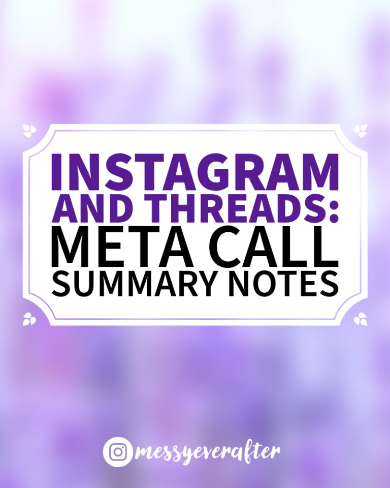 Instagram and Threads: Meta Call Summary Notes — Messy Ever After